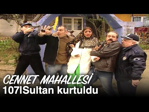 Sultan kurtuldu! | Cennet Mahallesi 107. Bölüm