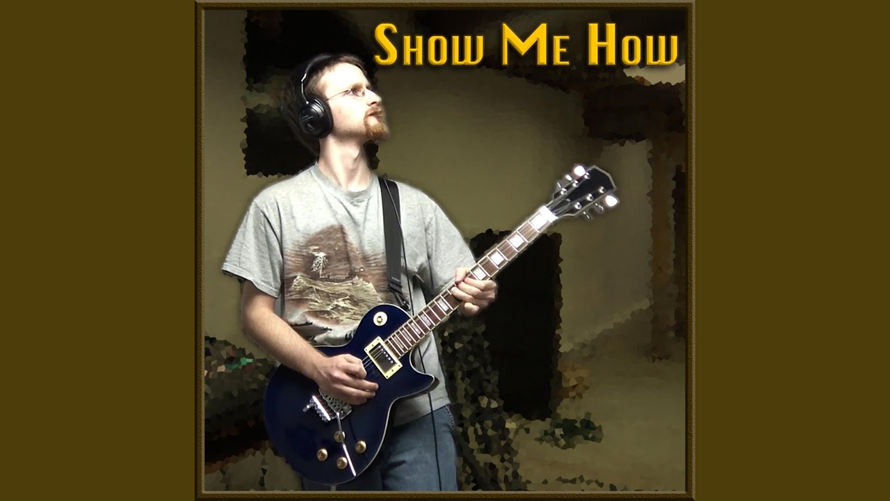 Show Me How - YouTube