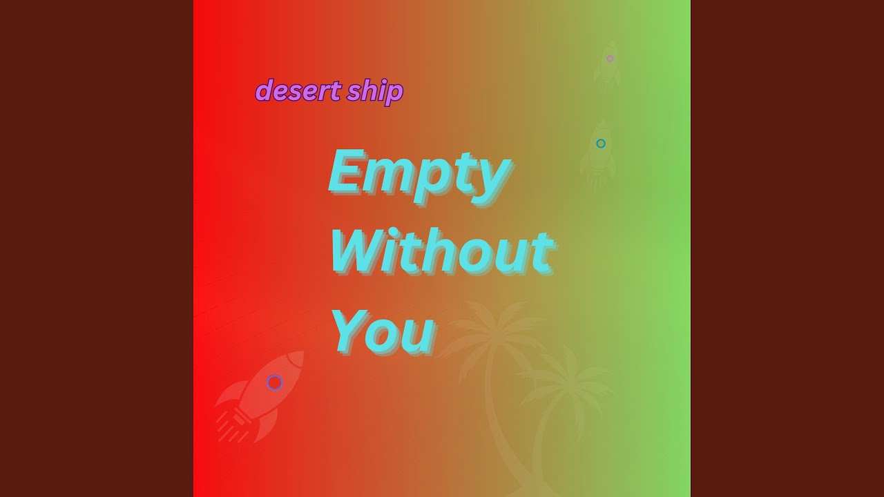 Empty Without You - YouTube