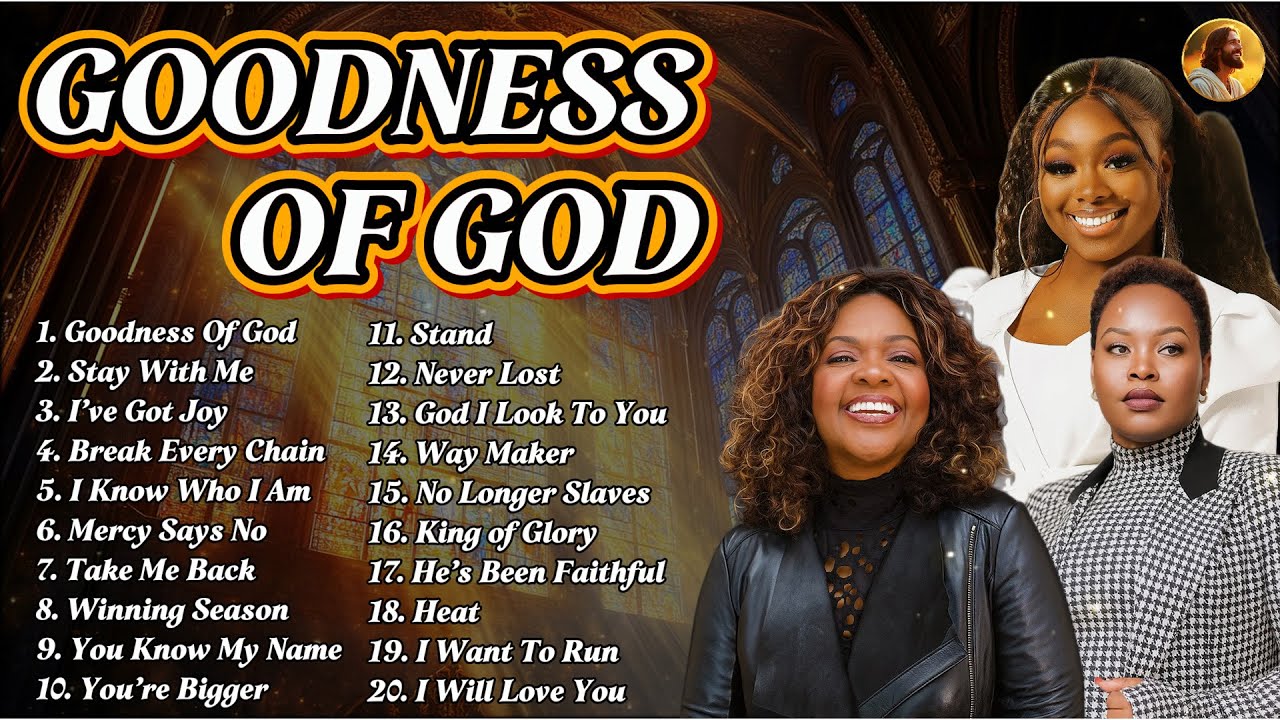 Goodness Of God - Top 50 Gospel Music Of All Time - CeCe Winans, Tasha ...