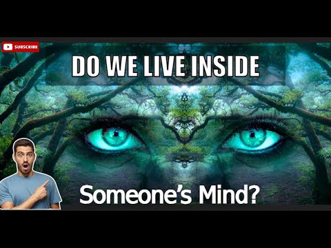 Do We Live inside Someone’s Mind? - YouTube