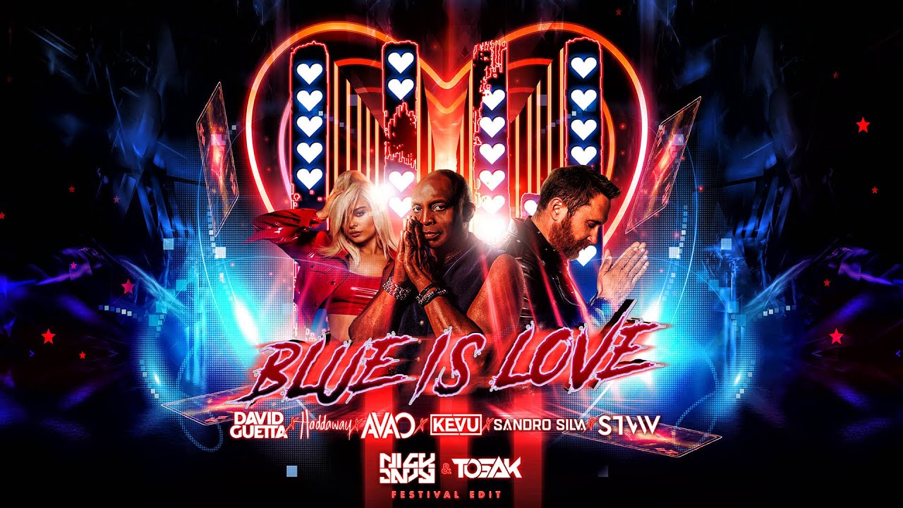 David Guetta x Haddaway x AVAO x Sandro Silva - Blue Is Love (Nick Davy ...