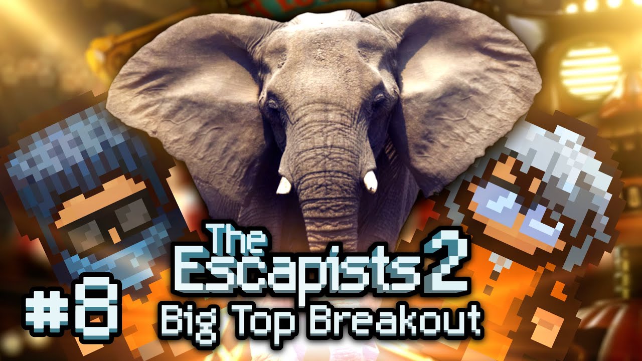 🐘 CHCIWOŚĆ, O KTÓREJ PISANO W BIBLII ️ | The Escapists 2 [Big Top ...