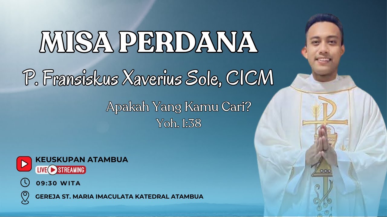 MISA PERDANA P. FRANSISKUS XAVERIUS SOLE, CICM - YouTube