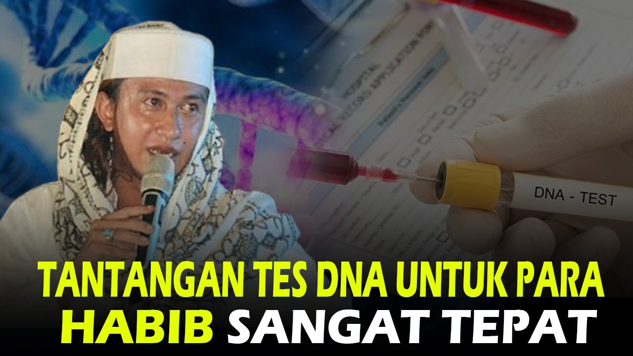 Tantangan Tes DNA Untuk Para Habib Sangat Tepat - YouTube