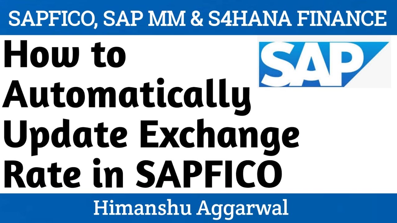 How To Automatically Update Exchange Rate In SAPFICO YouTube How To Automatically Update Exchange Rate In SAPFICO YouTube