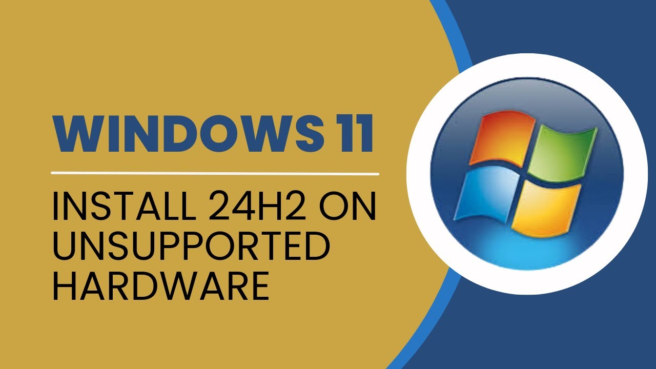 How To Install Windows 11 24H2 On Unsupported Hardware (EASY) - YouTube