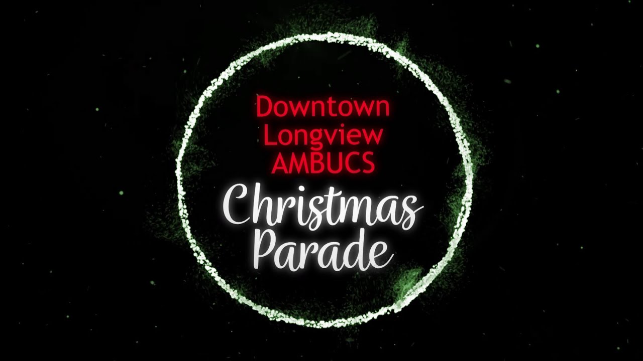 2024 Downtown Longview AMBUCS Christmas Parade - YouTube