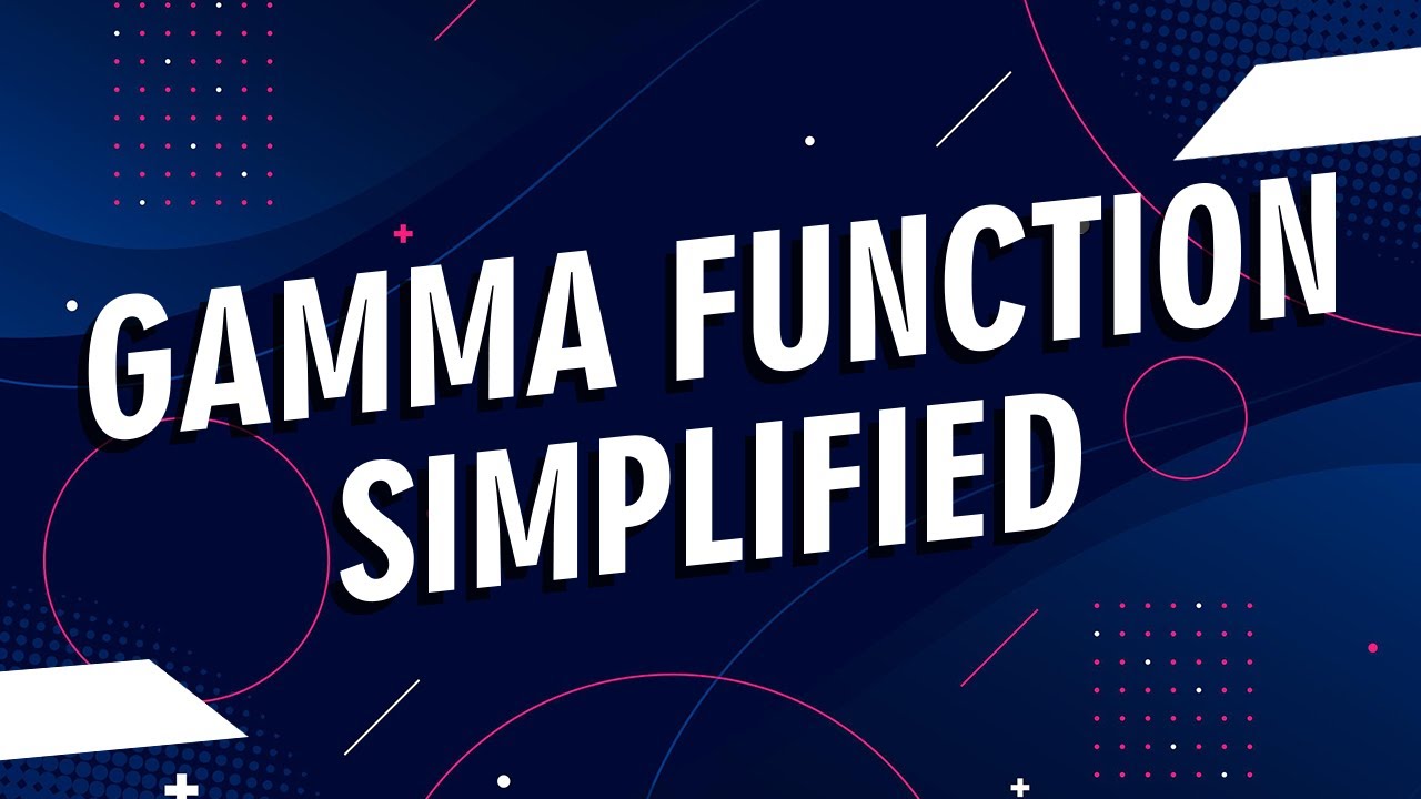 Gamma Function Simplified A Must Know For Engineering Math 1673