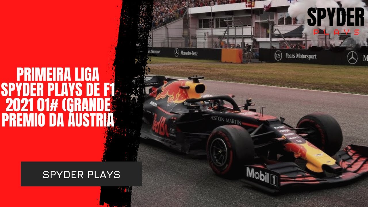 PRIMEIRA LIGA SPYDER PLAYS DE F1 2021 01# (GRANDE PREMIO DA ÁUSTRIA ...