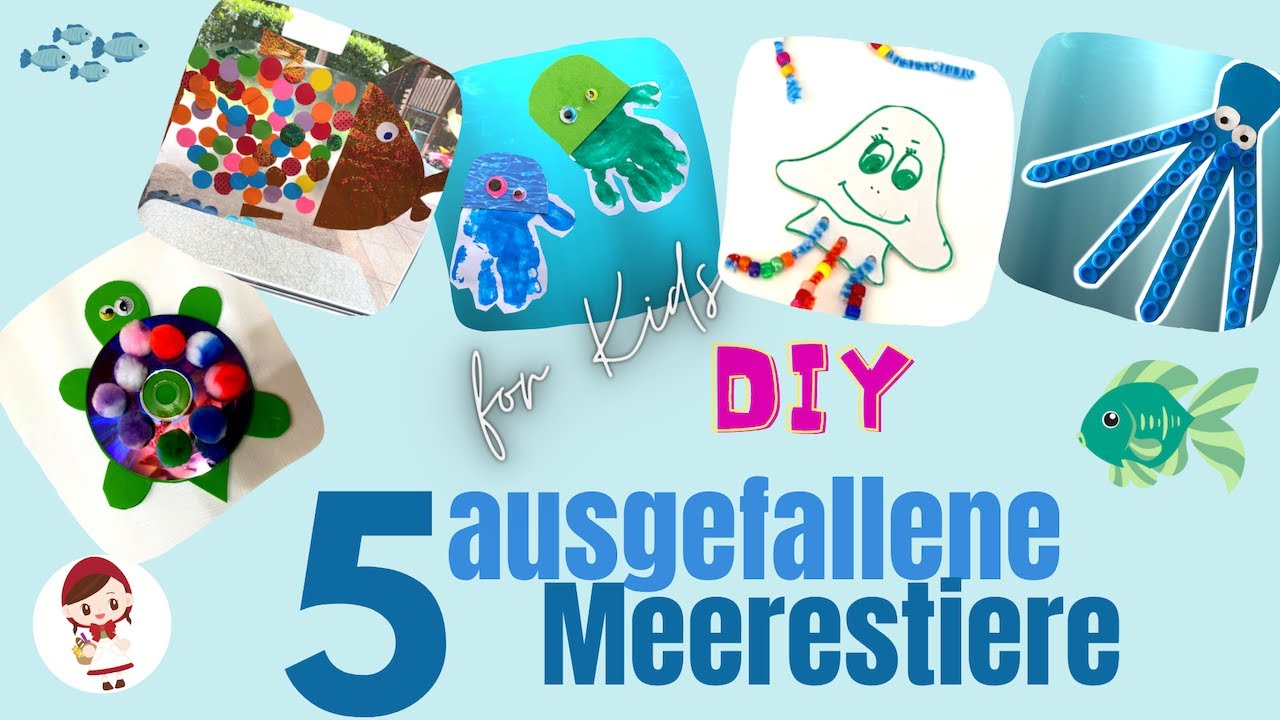 🐠5 DIY für ausgefallene Meerestiere🐠 | Basteln mit Kindern im Sommer ...