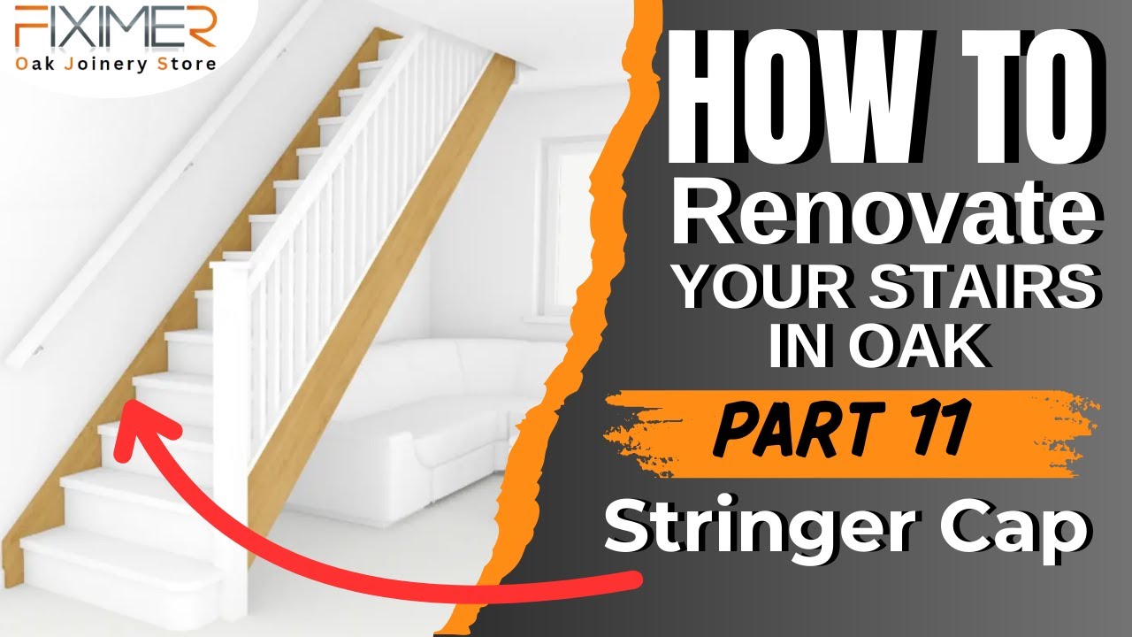 How to do Stair Renovation in OAK ***STRINGER CAP*** part 11/12 - YouTube