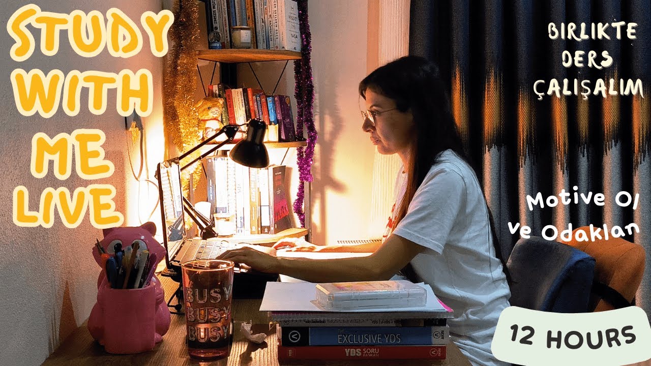 Study With Me - 6 Hours - Live I Birlikte Ders Çalışalım - Doktora ...