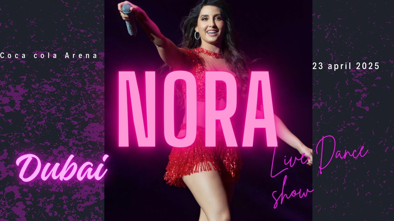 Nora Fatehi Dance performance Dubai | Nora fatehi Dubai Coco cola arena ...