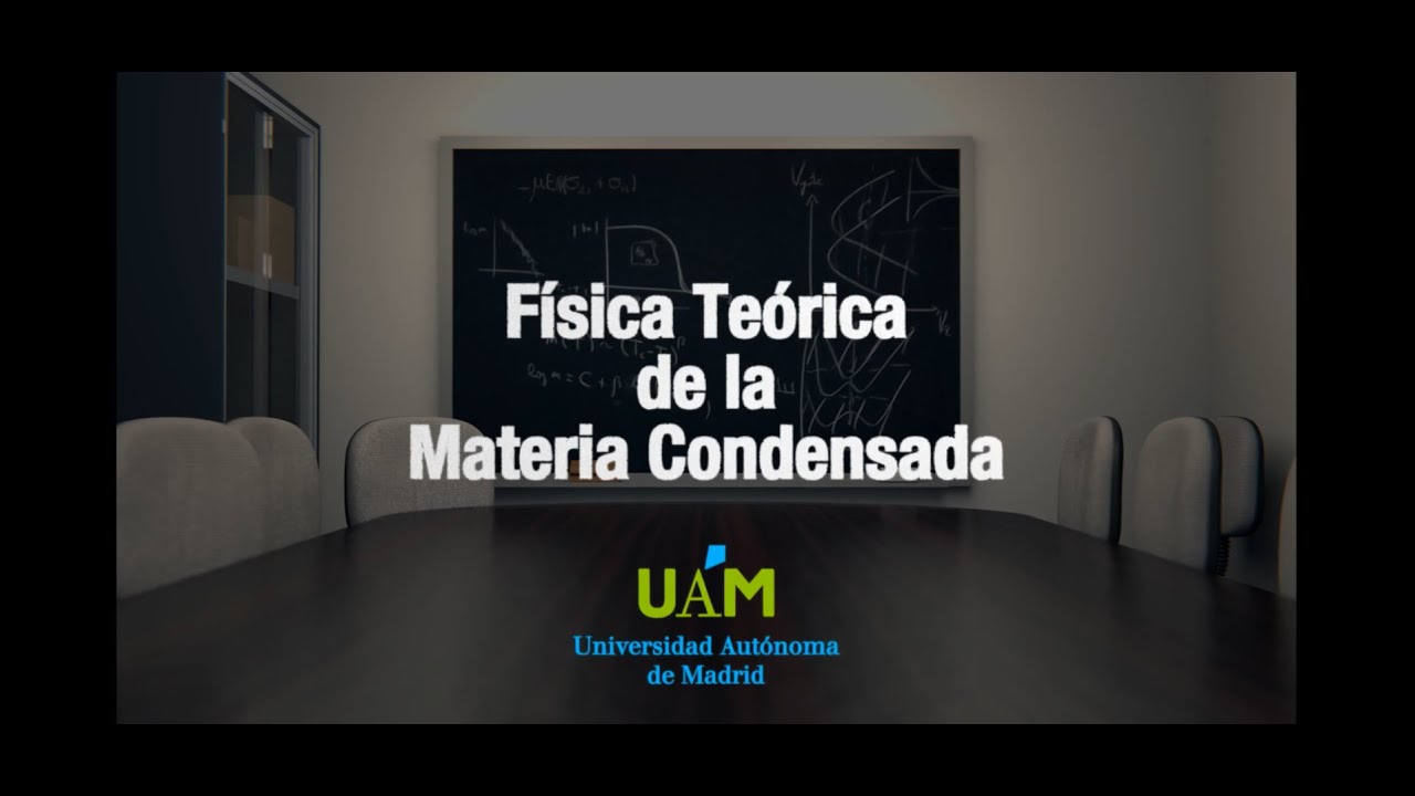 Vídeo promocional: Física Teórica de la Materia Condensada (UAM) - YouTube
