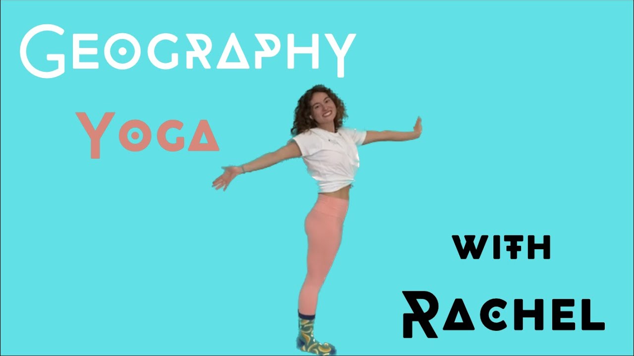 Geography Yoga for Kids with Rachel - YouTube