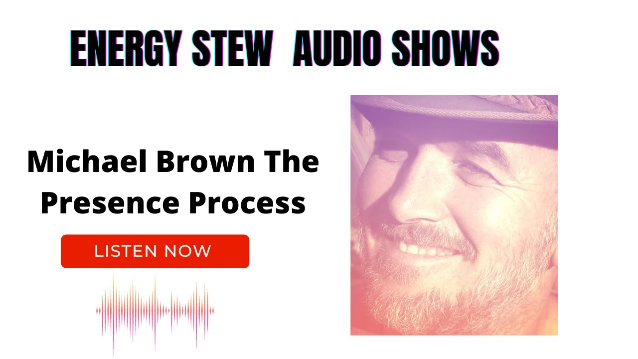Michael Brown The Presence Process - YouTube