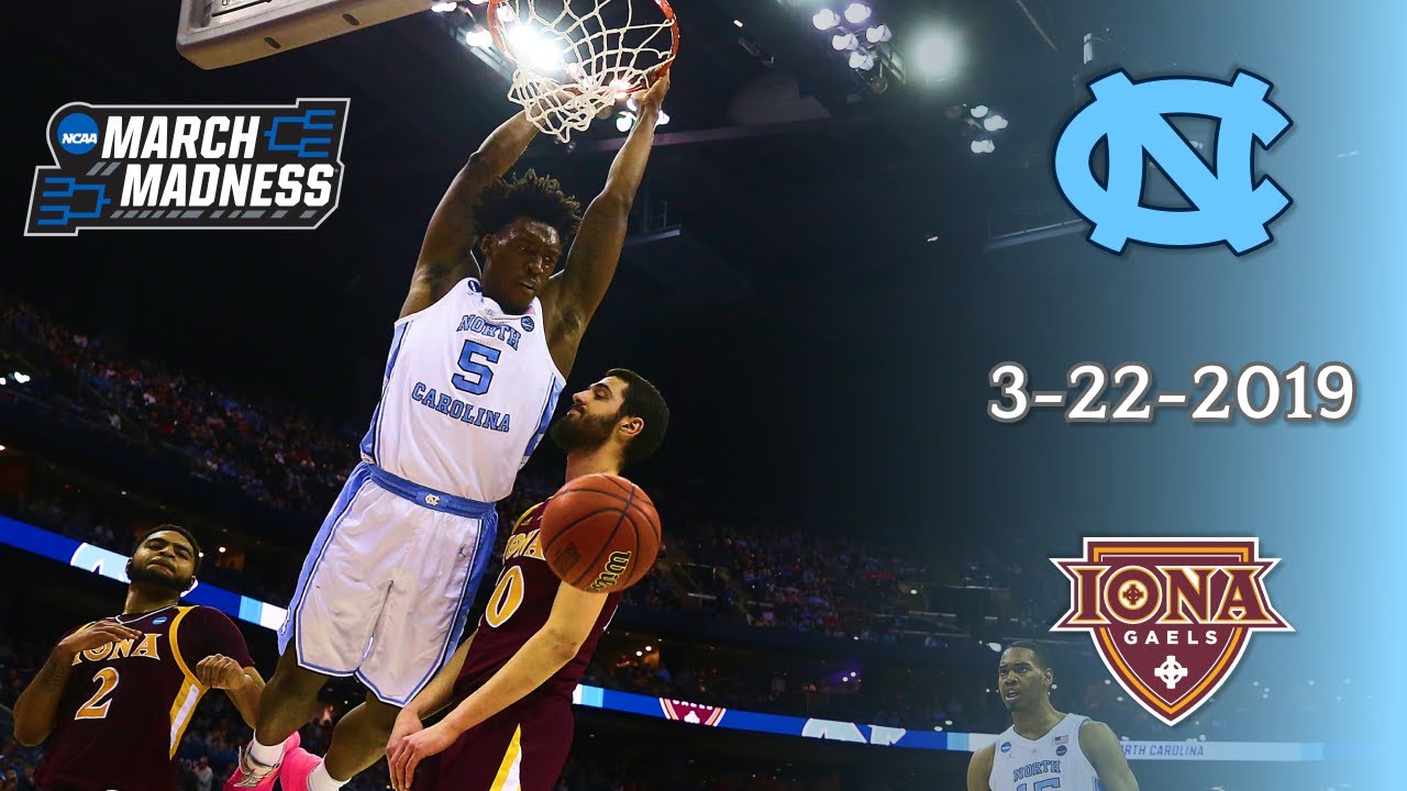 UNC Basketball: #1 North Carolina vs #16 Iona | 2019 NCAA Tournament ...