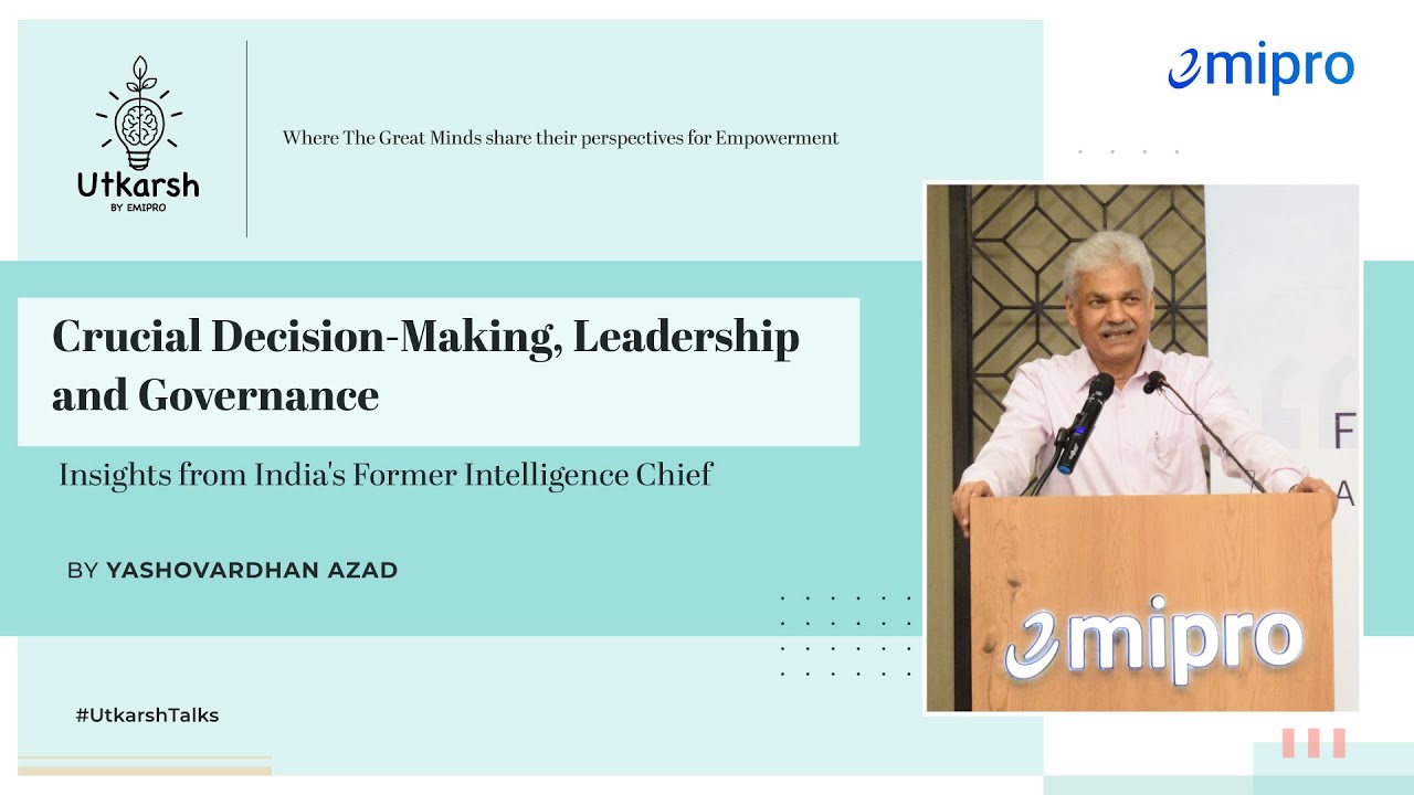 Crucial Decision-Making, Leadership & Governance: Insights from India's ...