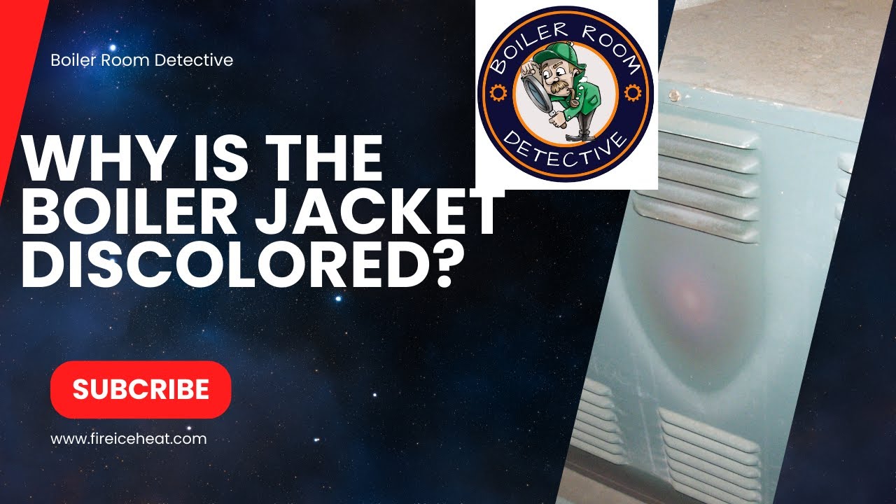 Case of discolored boiler jacket - YouTube