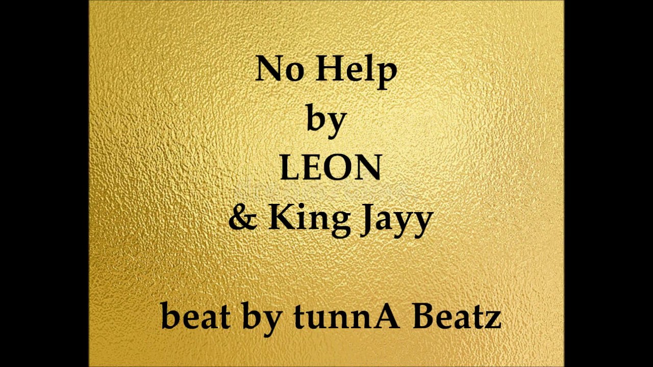 No Help by LEON and King Jayy Lyric Video - YouTube
