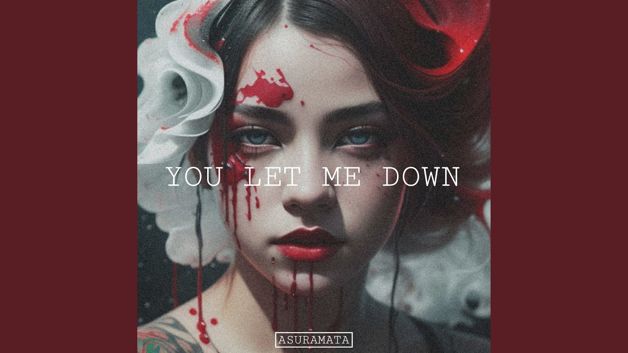 You Let Me Down - YouTube