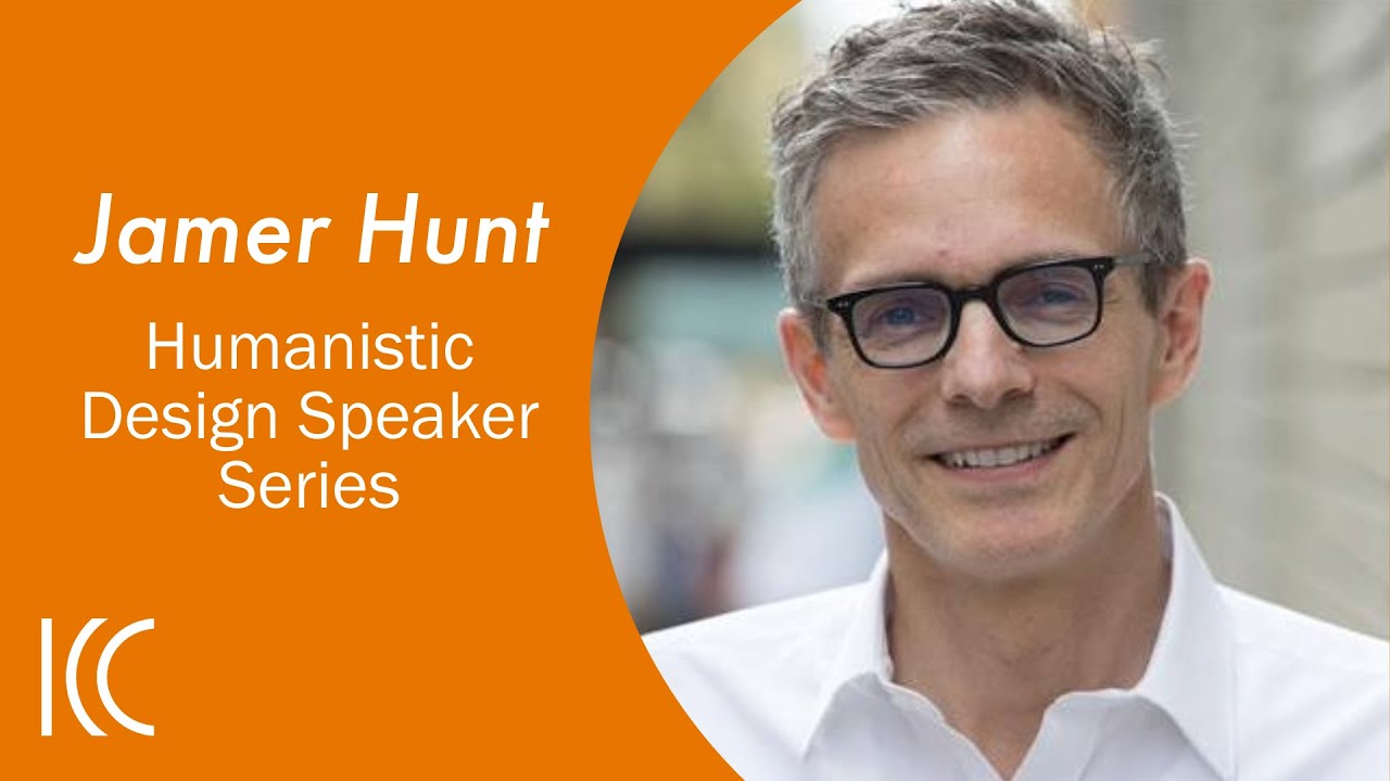 Jamer Hunt | Humanistic Design Speaker Series - YouTube