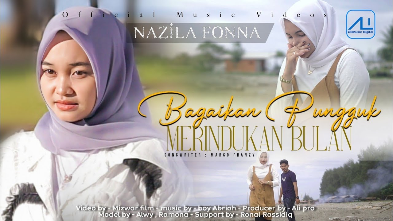 Nazila Fonna - Bagaikan Pungguk Merindukan Bulan || Official Music ...