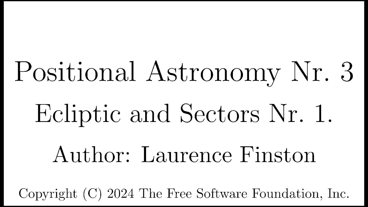 Positional Astronomy Nr. 3. Ecliptic and Sectors Nr. 1. - YouTube