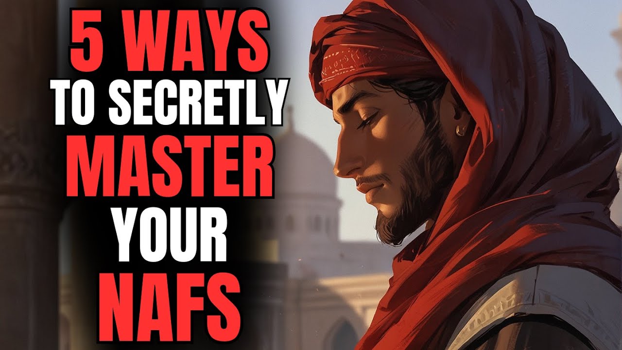 7 POWERFUL Islamic Ways To DEFEAT Your Nafs & Gain Control Over Your ...
