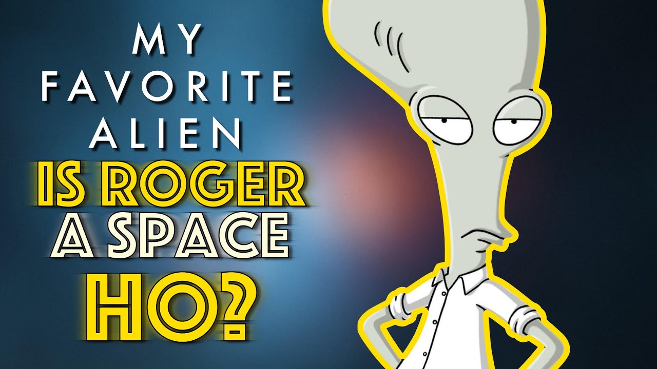 My Favorite Alien Episode 5: Roger from American Dad - YouTube