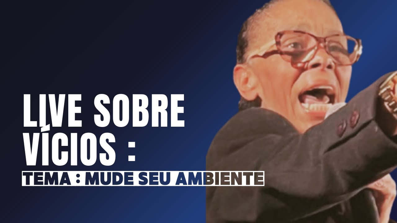 Live sobre vícios - tema Mude seu ambiente - YouTube