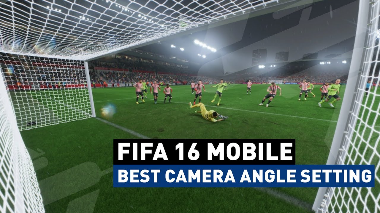 BEST CAMERA ANGLE SETTING | FIFA 16 MOBILE - YouTube