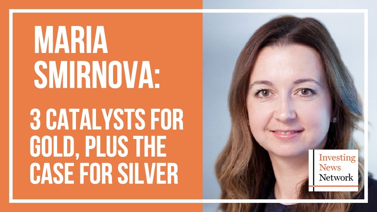 Maria Smirnova: 3 Catalysts for Gold, Plus the Case for Silver - YouTube