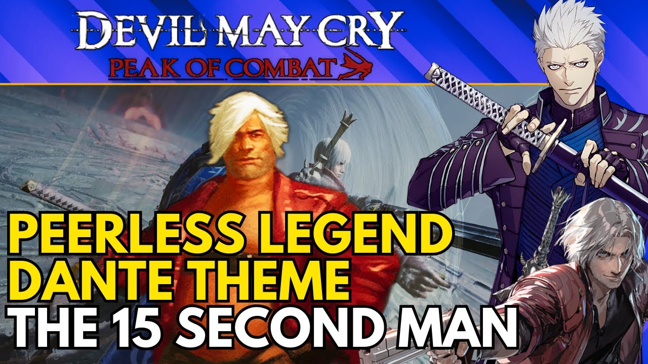 The 15 Second Man ( Peerless Legend Dante Theme) | DMC: Peak of Combat ...