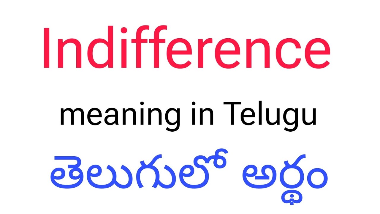Indifference meaning in telugu || Indifference తెలుగులో అర్థం ...