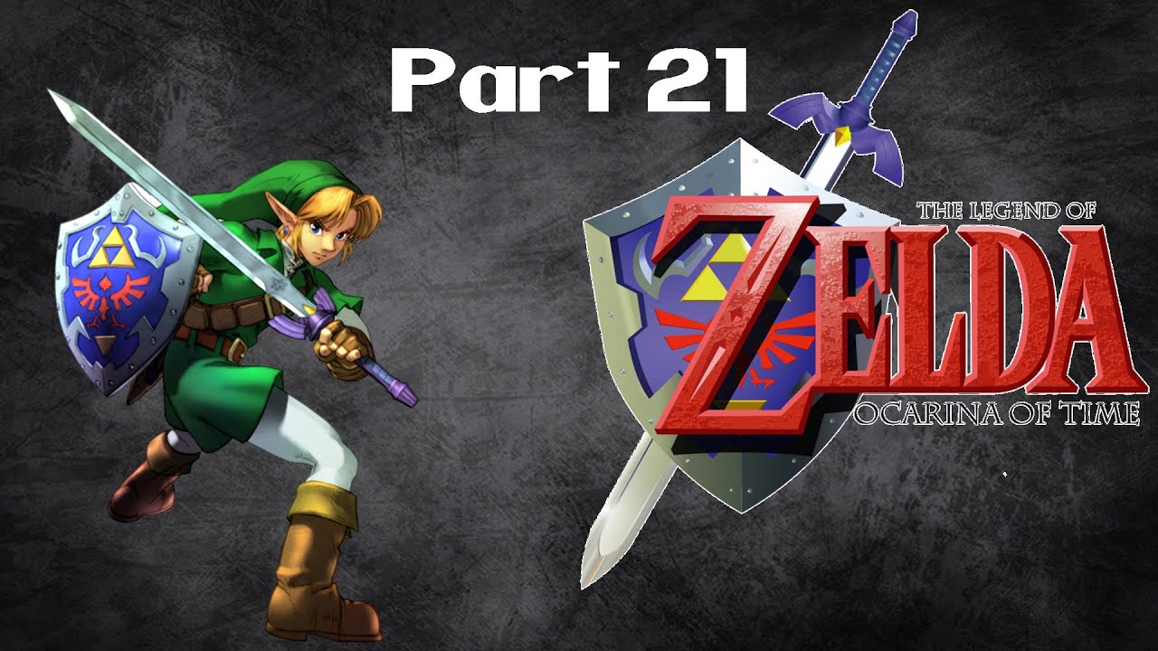 Lets Play The Legend Of Zelda Ocarina Of Time Part 21 Youtube