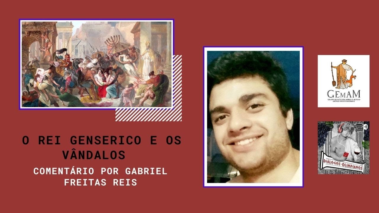 Episódio 49. O rei Genserico e os vândalos (Comentário por Gabriel ...