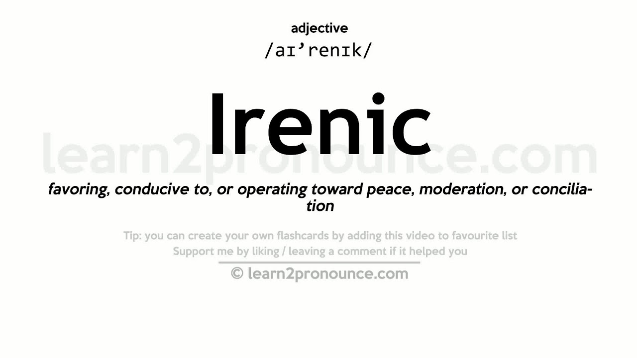Pronunciation of Irenic | Definition of Irenic - YouTube