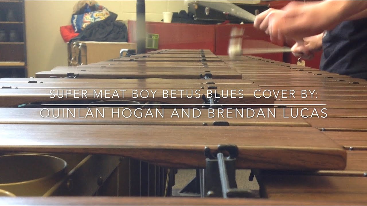 Super Meat Boy Betus Blues Cover -Marimba -By Quinlan Hogan and Brendan ...