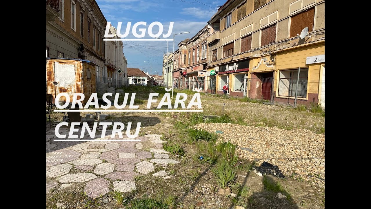 Lugoj-orasul fără centru - YouTube