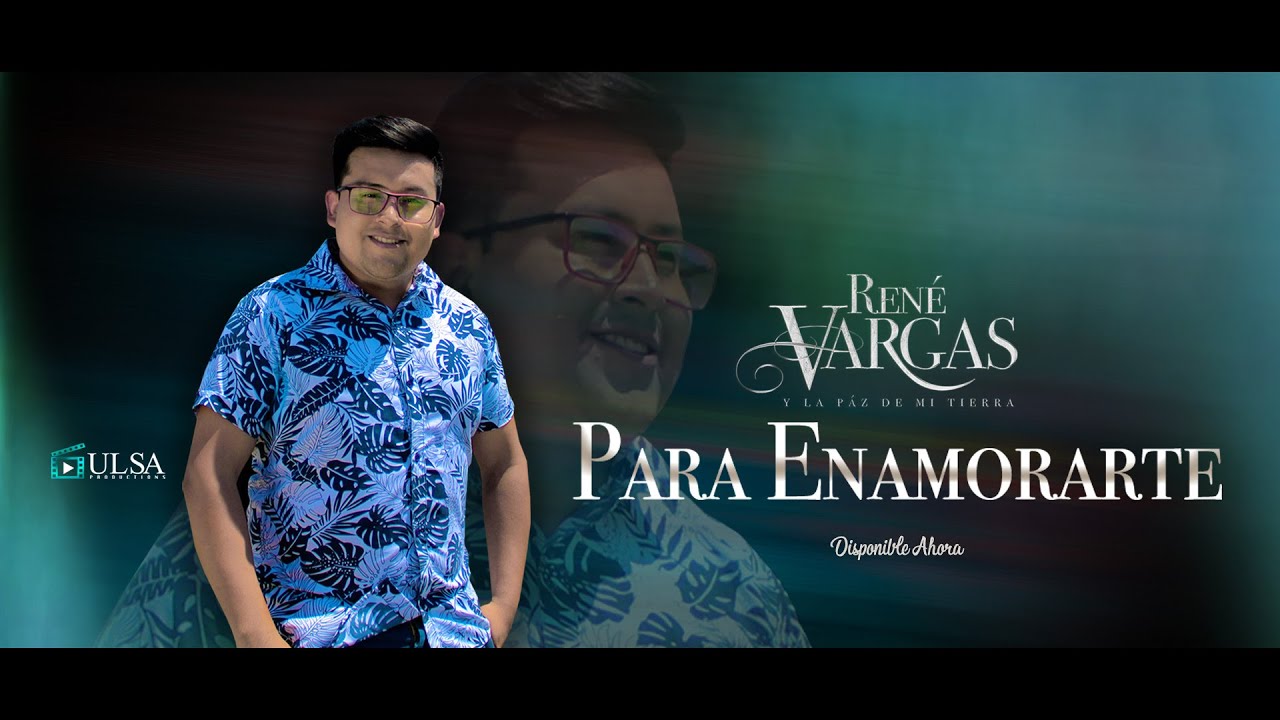 RENE VARGAS | Nuevo Video Oficial - Para Enamorarte - YouTube
