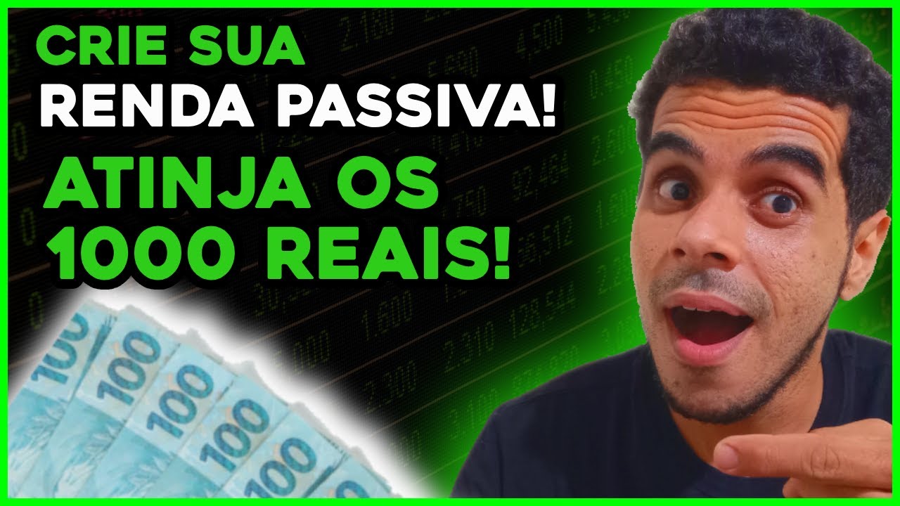 GANHE 1000 REAIS TODO MÊS! COMO GANHAR 1000 REIAS DE RENDA PASSIVA ...