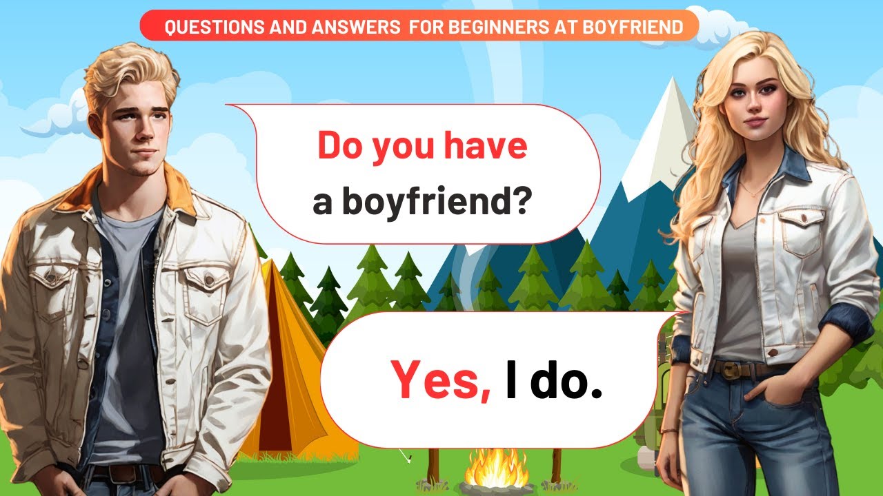 Questions & Answers Practice At Boyfriend | English Speaking Practice ...