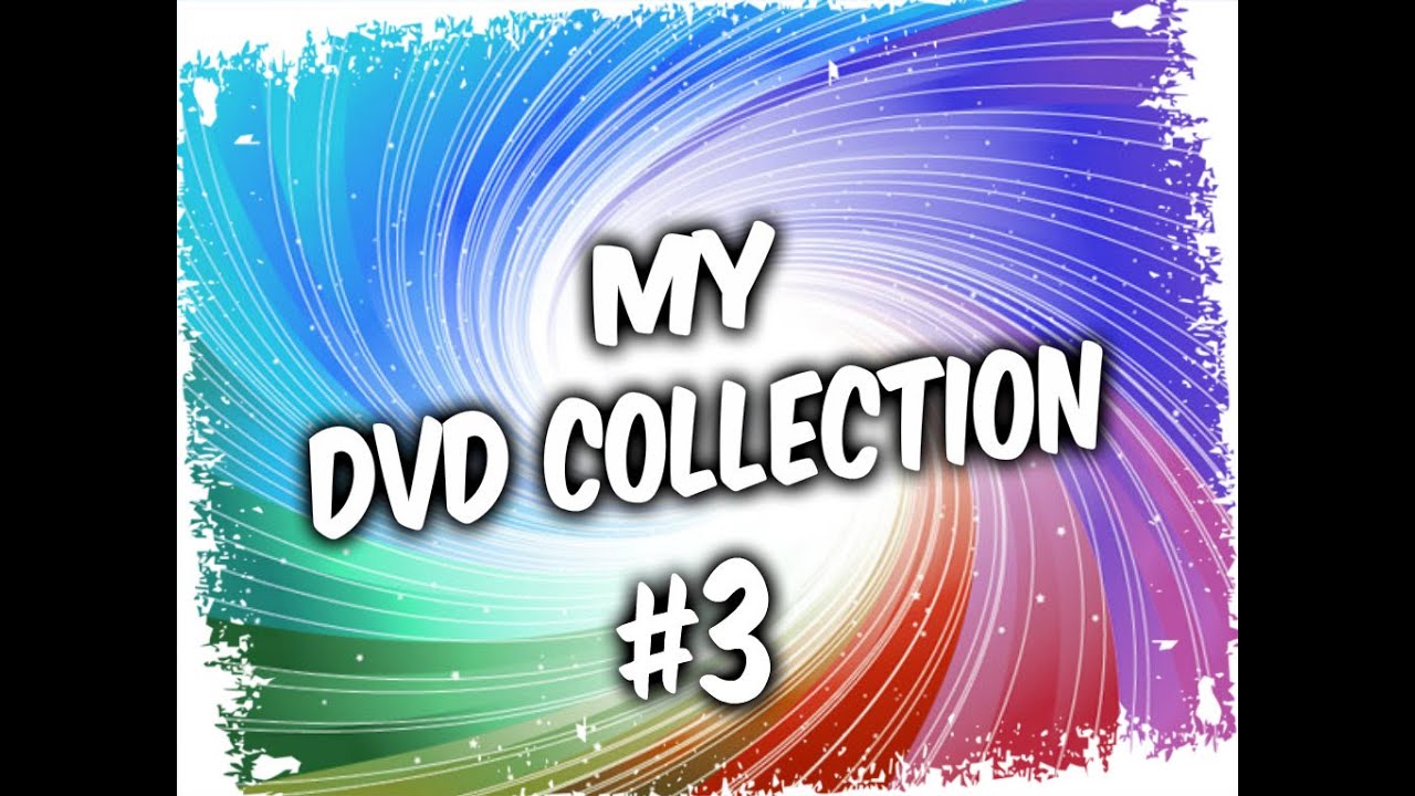 My DVD Collection [Part 3] - YouTube