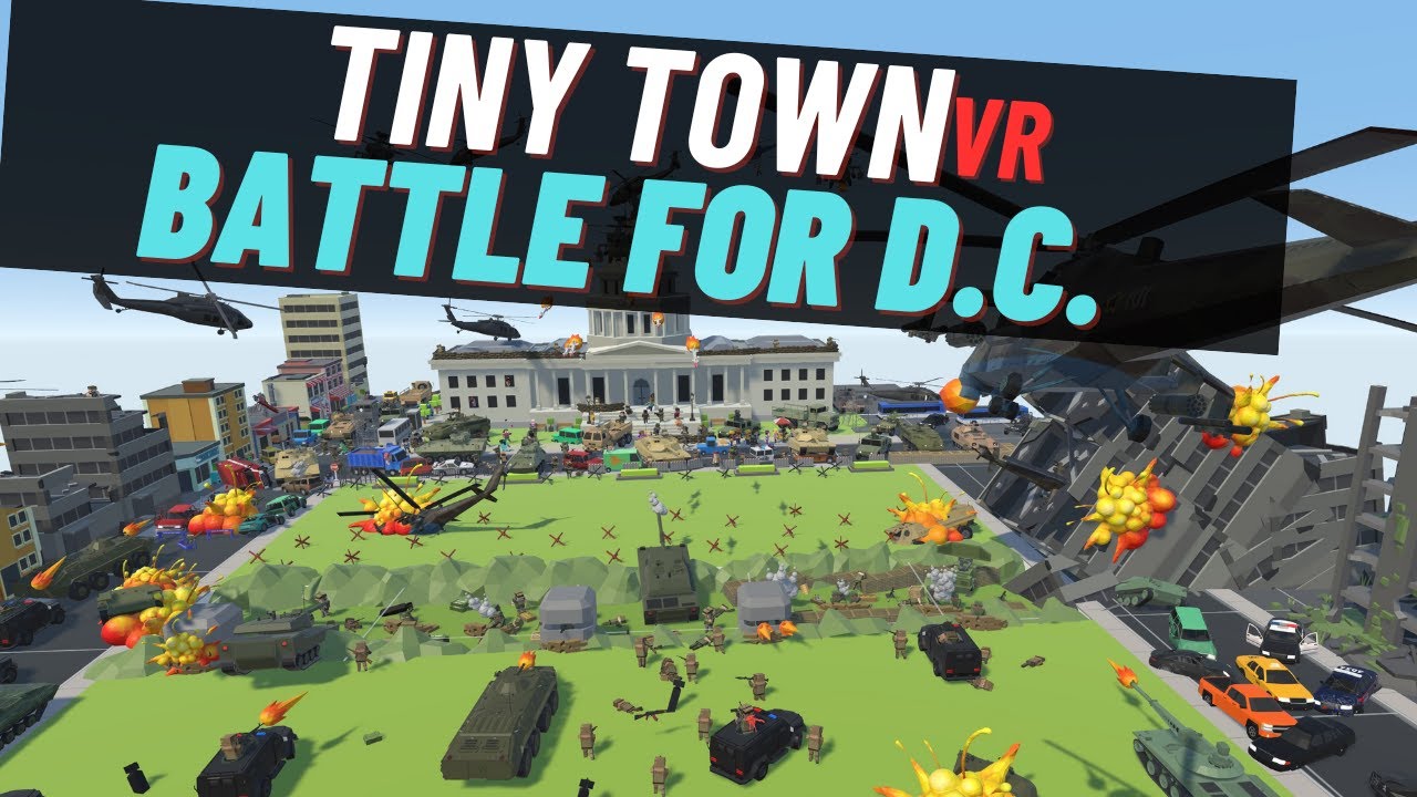 Battle of Washington D.C. Tiny Town VR - YouTube