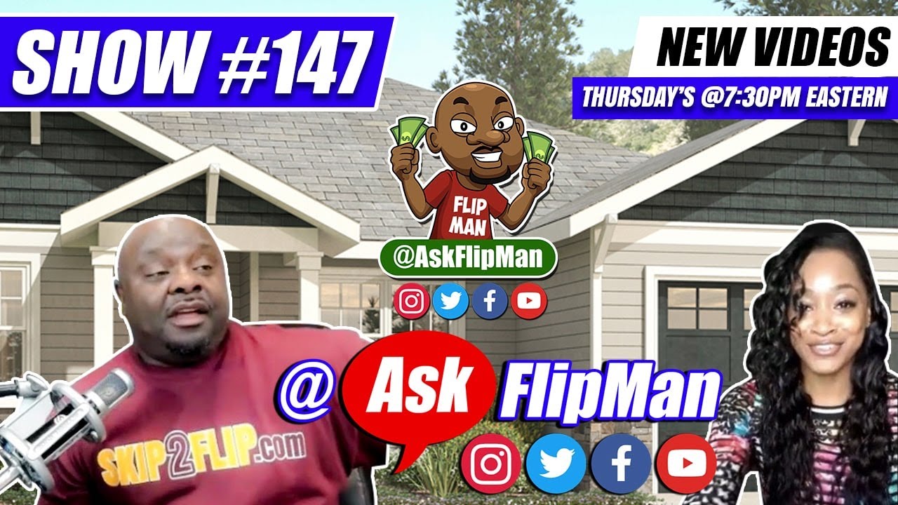 Show #147 - Wholesaling Real Estate Flippinar with Ask Flip Man ...