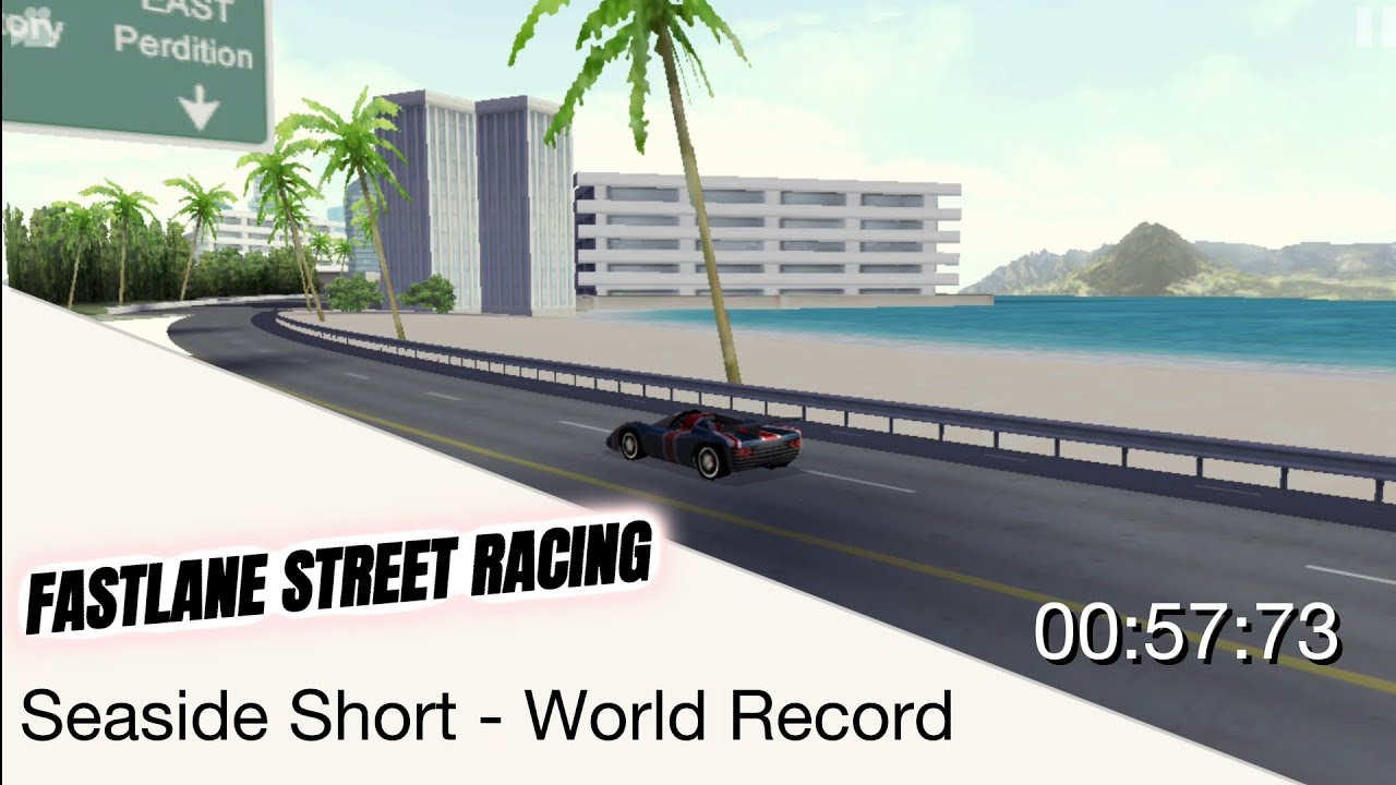 Fastlane Street Racing - Seaside Short Speedrun - 00:57:73 (Former ...