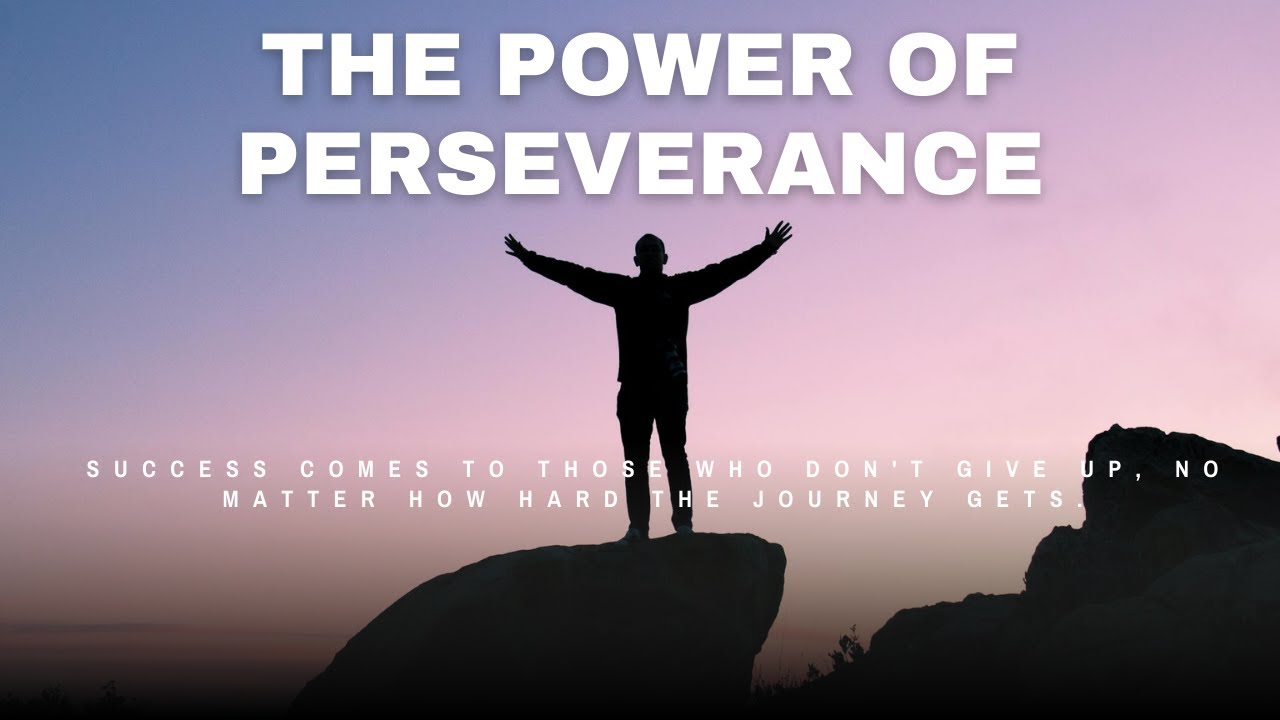The Power of Perseverance | Motivational Video - YouTube