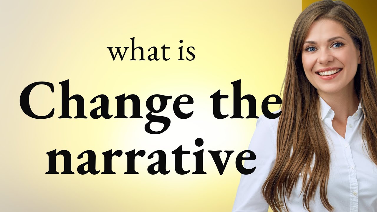 Changing the Narrative: A Guide to Transforming Perspectives - YouTube